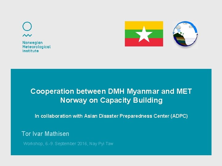 Cooperation between DMH Myanmar and MET Norway on