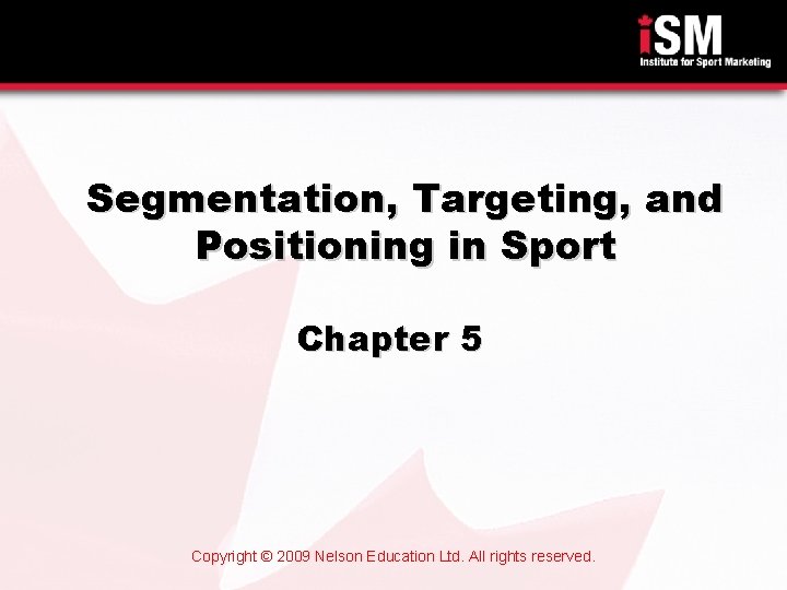 Segmentation Targeting and Positioning in Sport Chapter 5