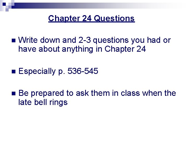 Chapter 24 Questions n Write down and 2