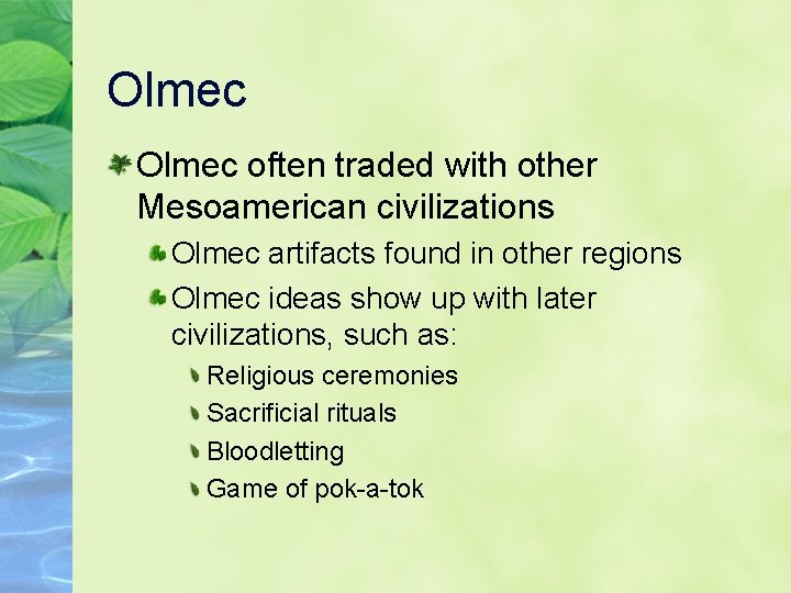 The Olmec Civilization Mesoamerica Meso means middle Refers