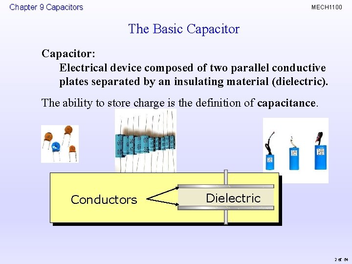 Chapter 9 Capacitors MECH 1100 Topics Basic Capacitor