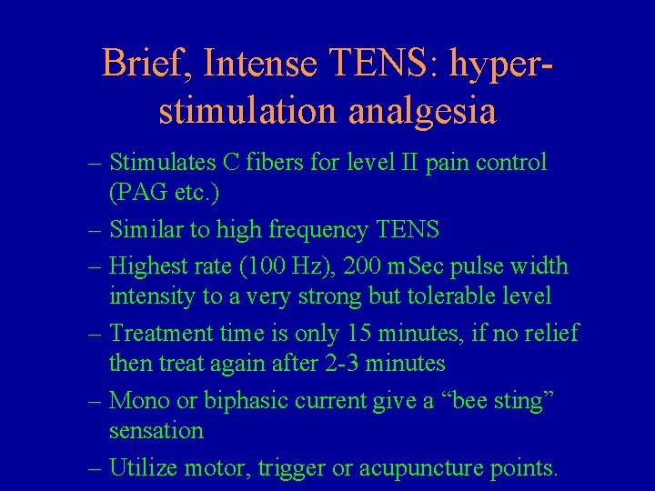 T E N S Trancutaneous Electrical Nerve Stimulation