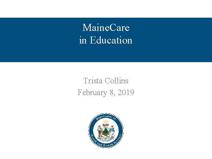 Maine Care in Education Trista Collins February 8