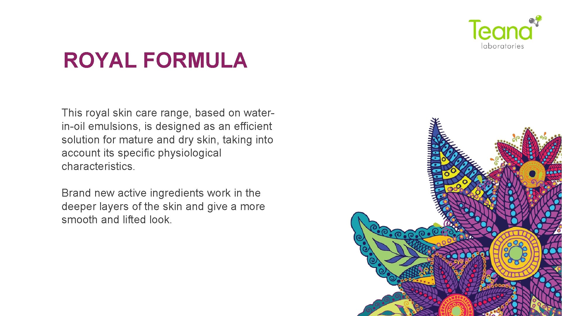 ROYAL FORMULA This royal skin care range based
