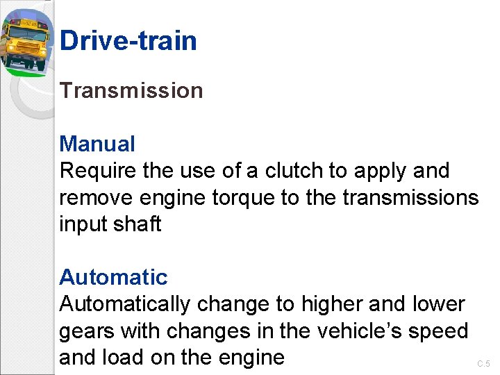 PreTrip Responsibilities C 1 Bus Components and Systems