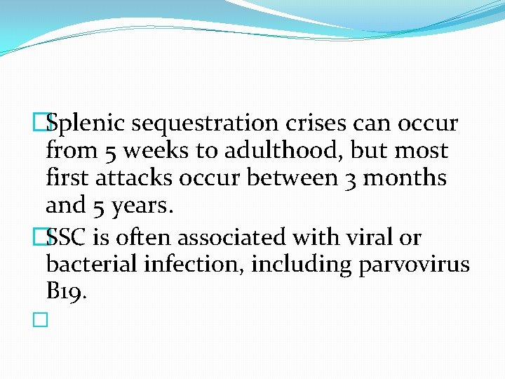 Splenic Sequestration Tessa Bandhan Question 1 A 3