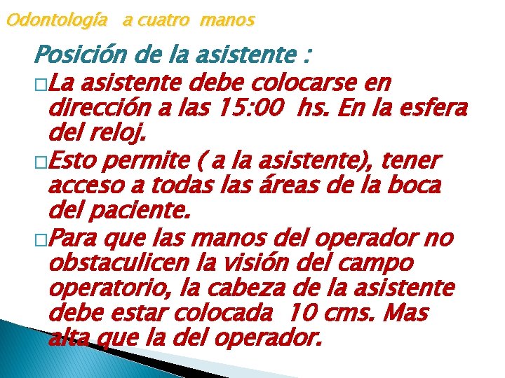 Odontologia a cuatro manos Posiciones de trabajo Dr