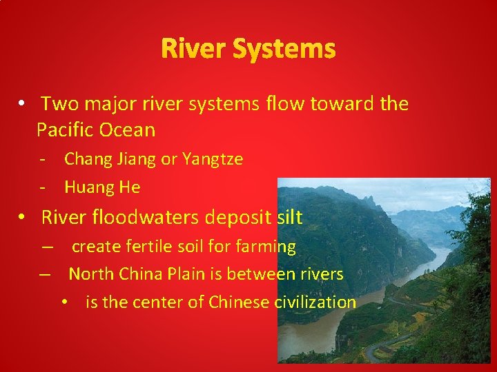 Geography Shapes Life in Ancient China Barriers Natural