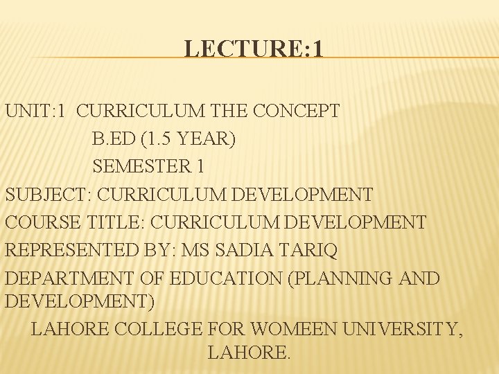 LECTURE 1 UNIT 1 CURRICULUM THE CONCEPT B