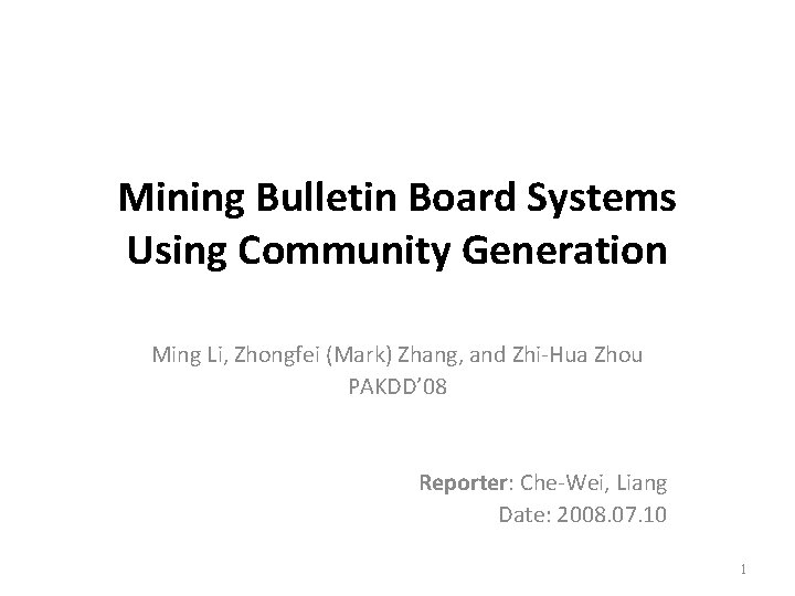 Mining Bulletin Board Systems Using Community Generation Ming