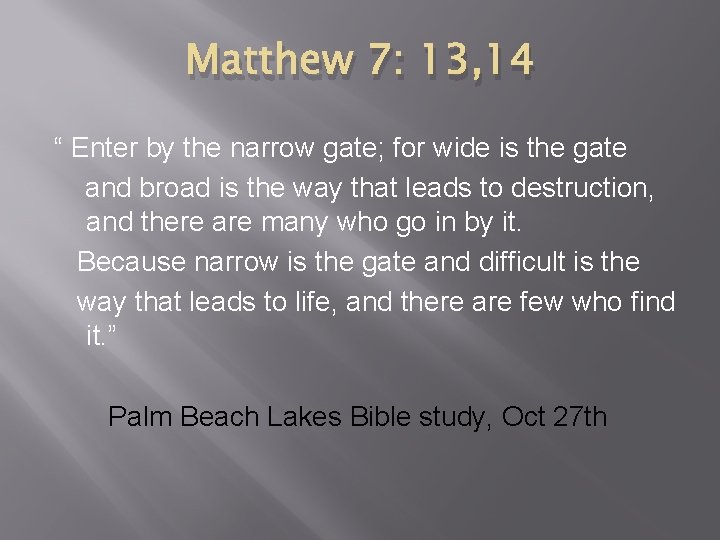 The Narrow Gate Matthew 7 13 14 Enter