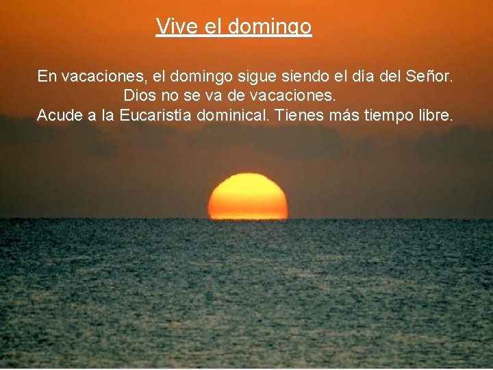 LOS MANDAMIENTOS DEL VERANO Vive la naturaleza En