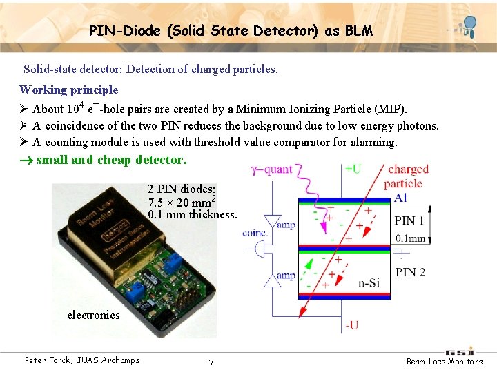 Beam Loss Monitors When energetic beam particles penetrates