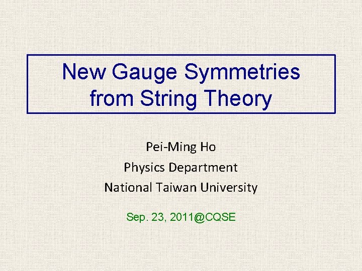 New Gauge Symmetries from String Theory PeiMing Ho
