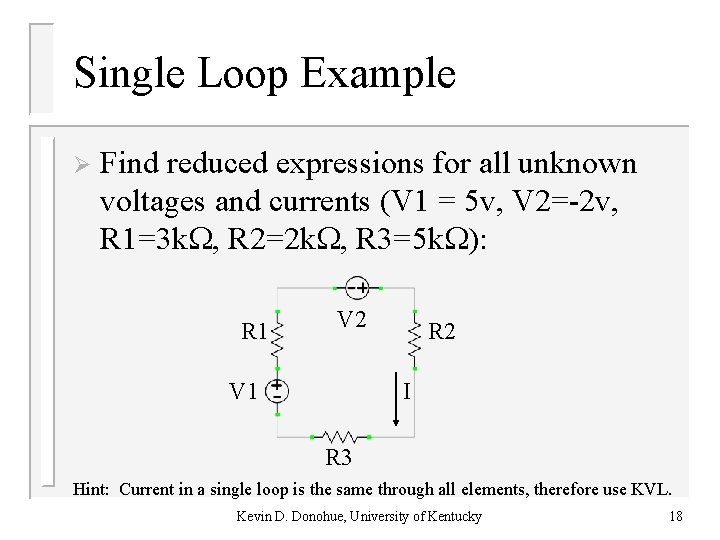 Circuit Laws Ohms Law Kirchhoffs Law Single loop