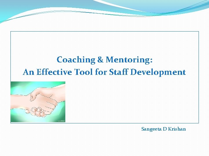 Coaching Mentoring An Effective Tool for Staff Development