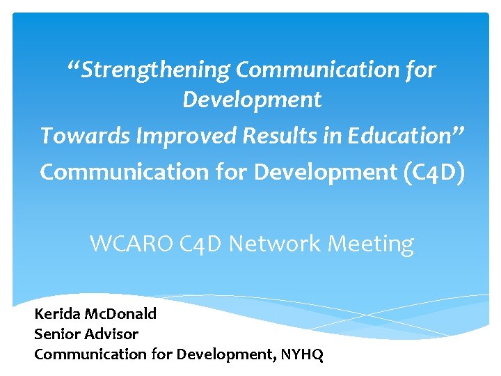 Strengthening Communication for Development Towards Improved Results in