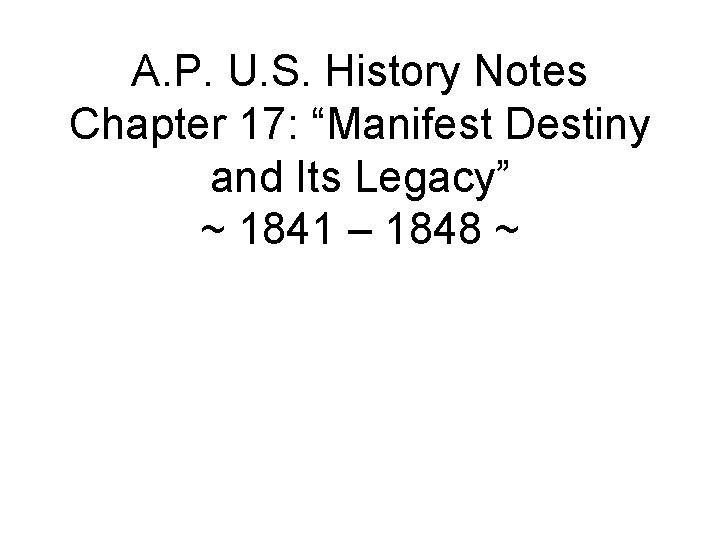 A P U S History Notes Chapter 17