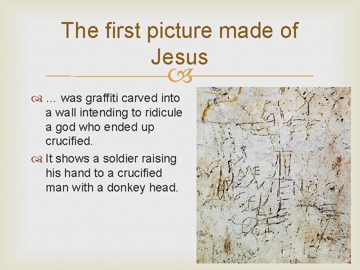 Early Objects of Christianity 5 First known picture