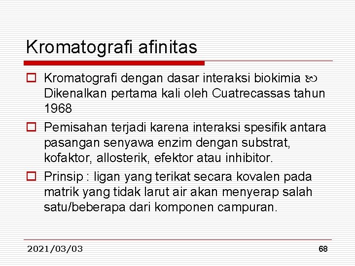 Isolasi dan Purifikasi Enzim 20210303 1 Tujuan isolasi