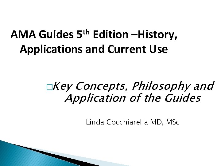 AMA Guides 5 th Edition History Applications and
