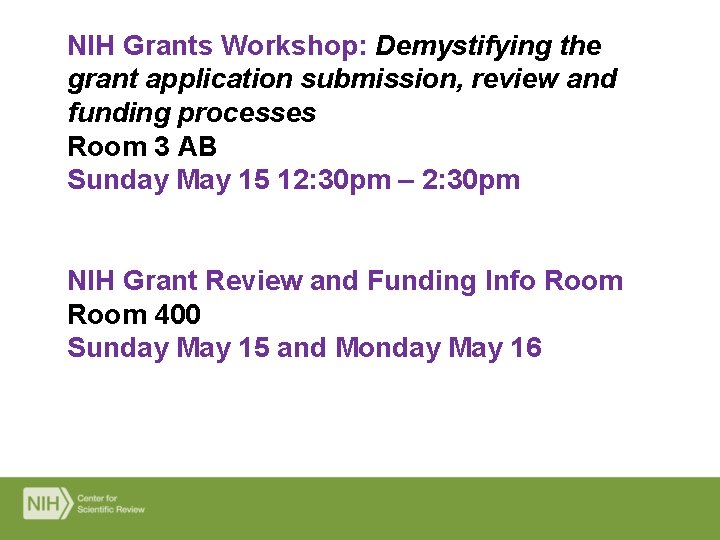 Peer Review and Grant Mechanisms at NIH What