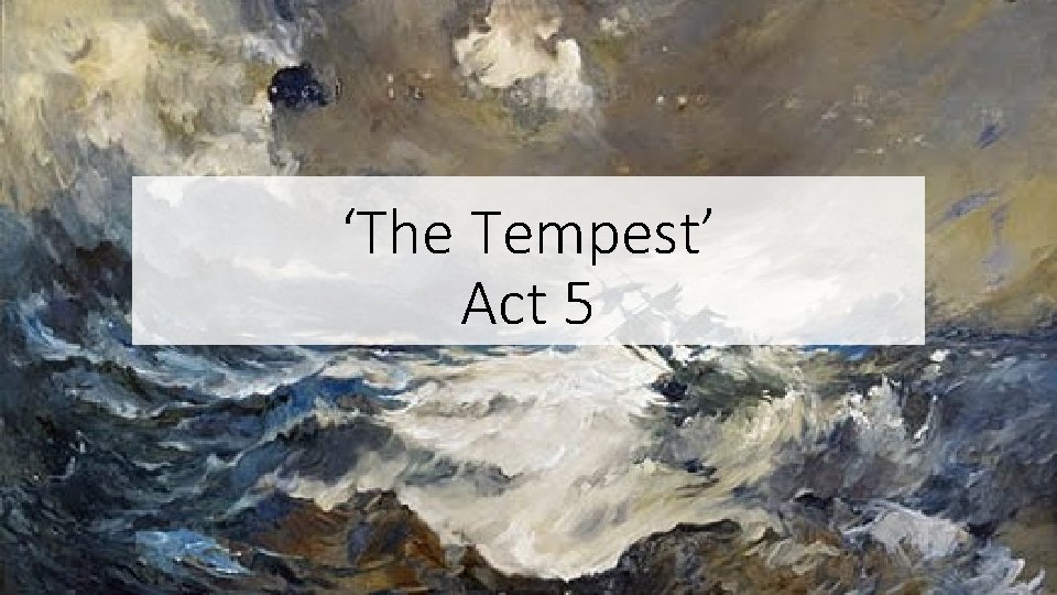 The Tempest Act 5 Read from Enter ARIEL