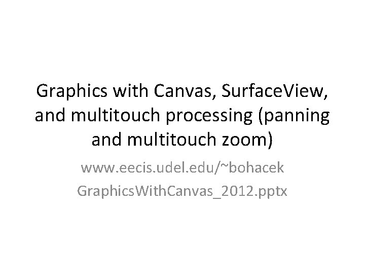 Graphics with Canvas Surface View and multitouch processing