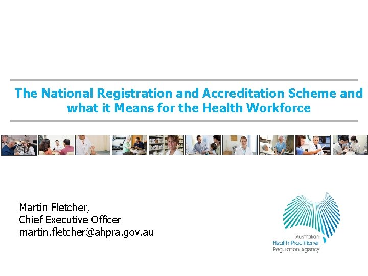 The National Registration and Accreditation Scheme and what