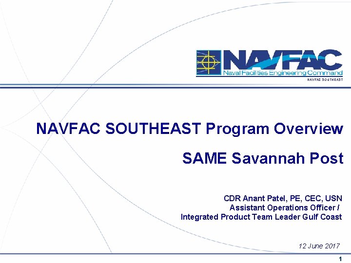 NAVFAC SOUTHEAST Program Overview SAME Savannah Post CDR