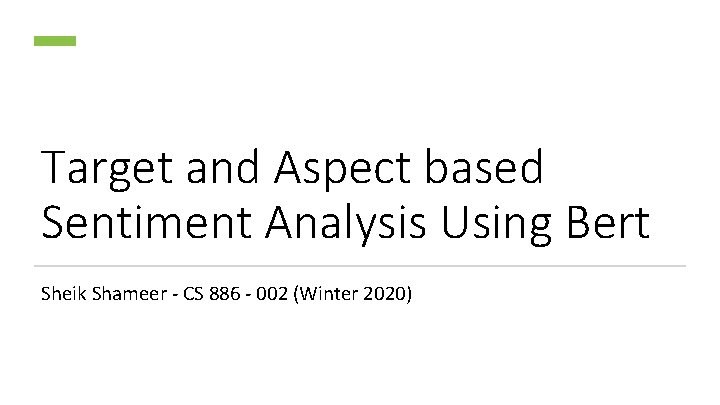 Target and Aspect based Sentiment Analysis Using Bert