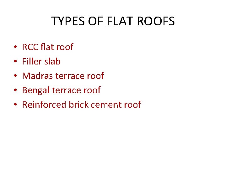 ROOFS Roof Top most part of building Protects