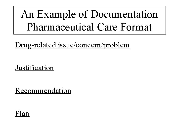 Documentation of Care Provided Patients care who should