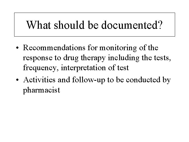 Documentation of Care Provided Patients care who should