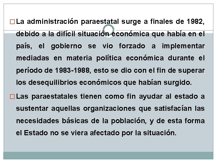 La administracin paraestatal surge a finales de 1982