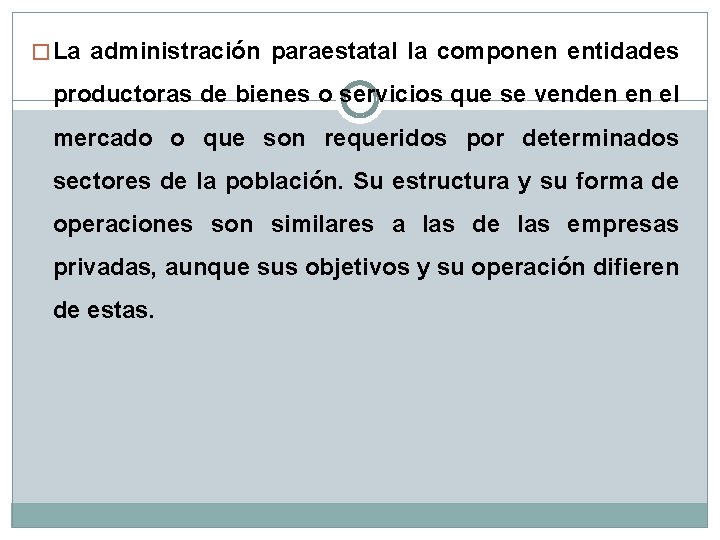 La administracin paraestatal surge a finales de 1982