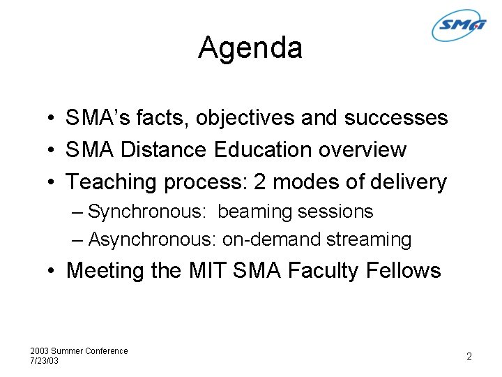 Introduction to SMAs Distance Learning Classroom 2003 Summer