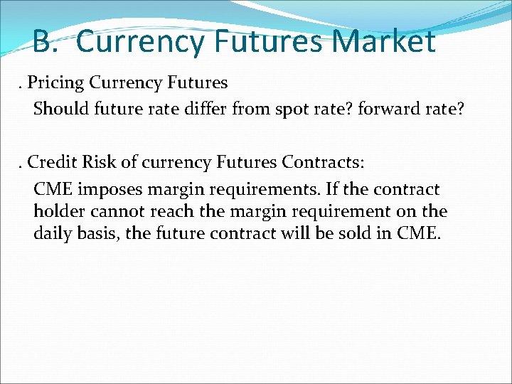 CHAPTER 5 Currency Derivatives Chapter Overview A Forward