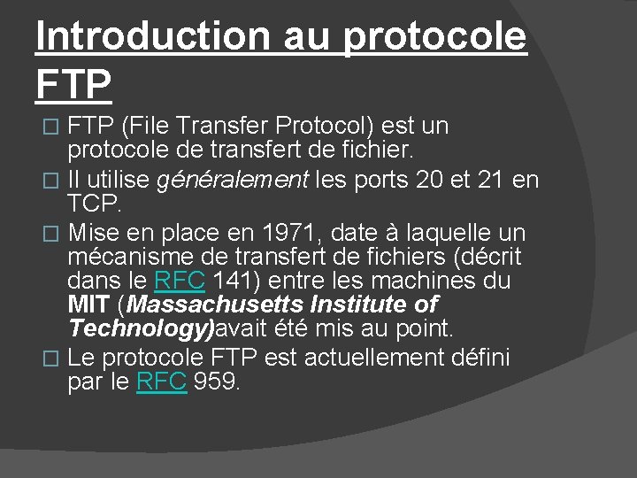 LE PROTOCOLE FTP Introduction au protocole FTP File