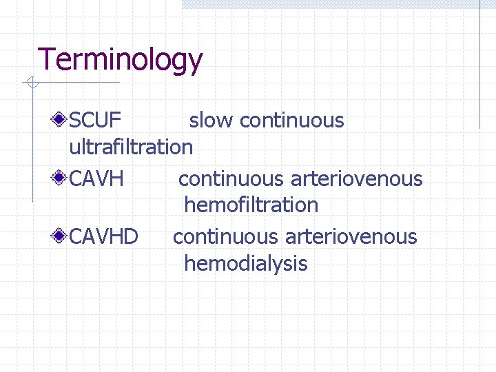 Terminology and Common Issues in Pediatric CRRT John