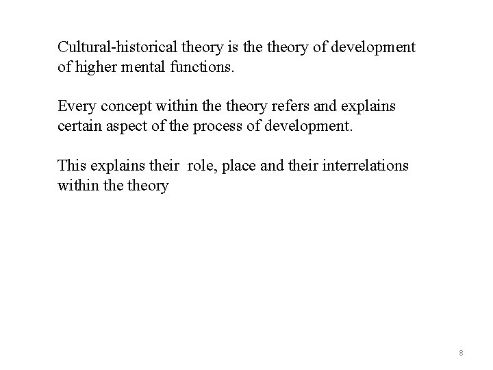 Introducing cultural historical theory main concepts and principles