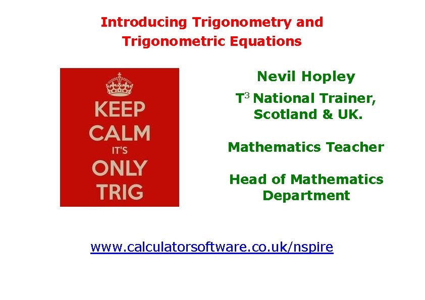 Introducing Trigonometry and Trigonometric Equations Nevil Hopley T