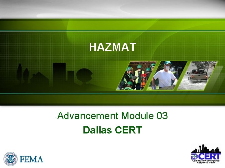 HAZMAT Advancement Module 03 Dallas CERT Materials for