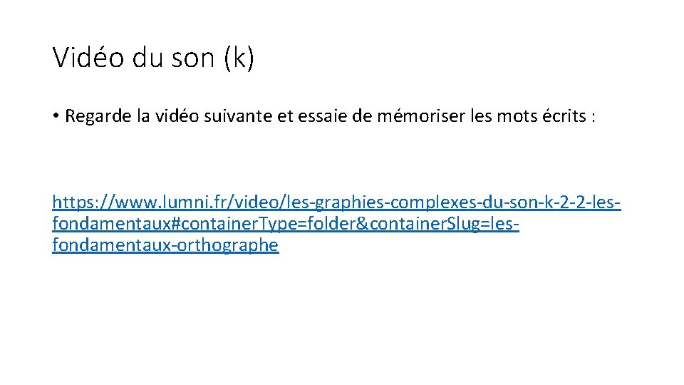 Orthographe sur le son k Dicte de mots