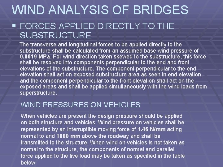 SEISMIC WIND ANALYSIS OF BRIDGES Based on Recommended
