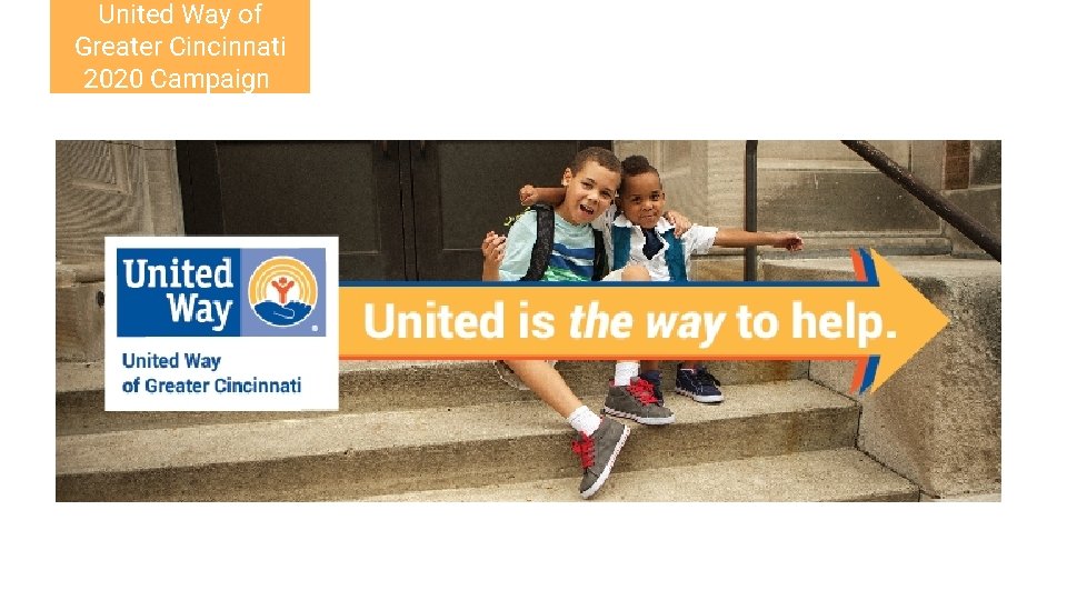 United Way of Greater Cincinnati 2020 Campaign The
