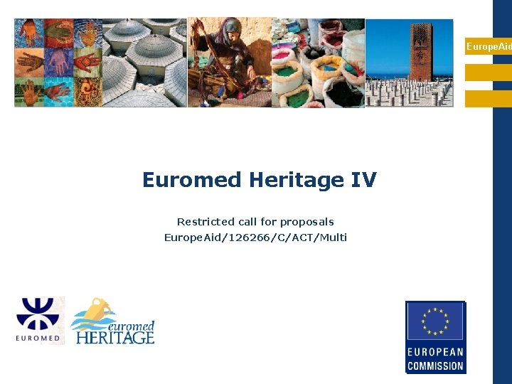 Europe Aid Euromed Heritage IV Restricted call for