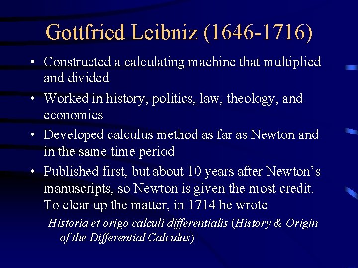 Newton and Leibniz Worldviews and Achievements Who discovered
