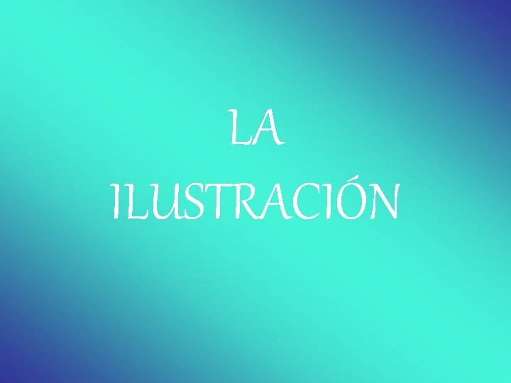 LA ILUSTRACIN El pensamiento ilustrado nace en Francia