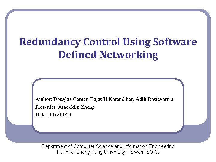 Redundancy Control Using Software Defined Networking Author Douglas